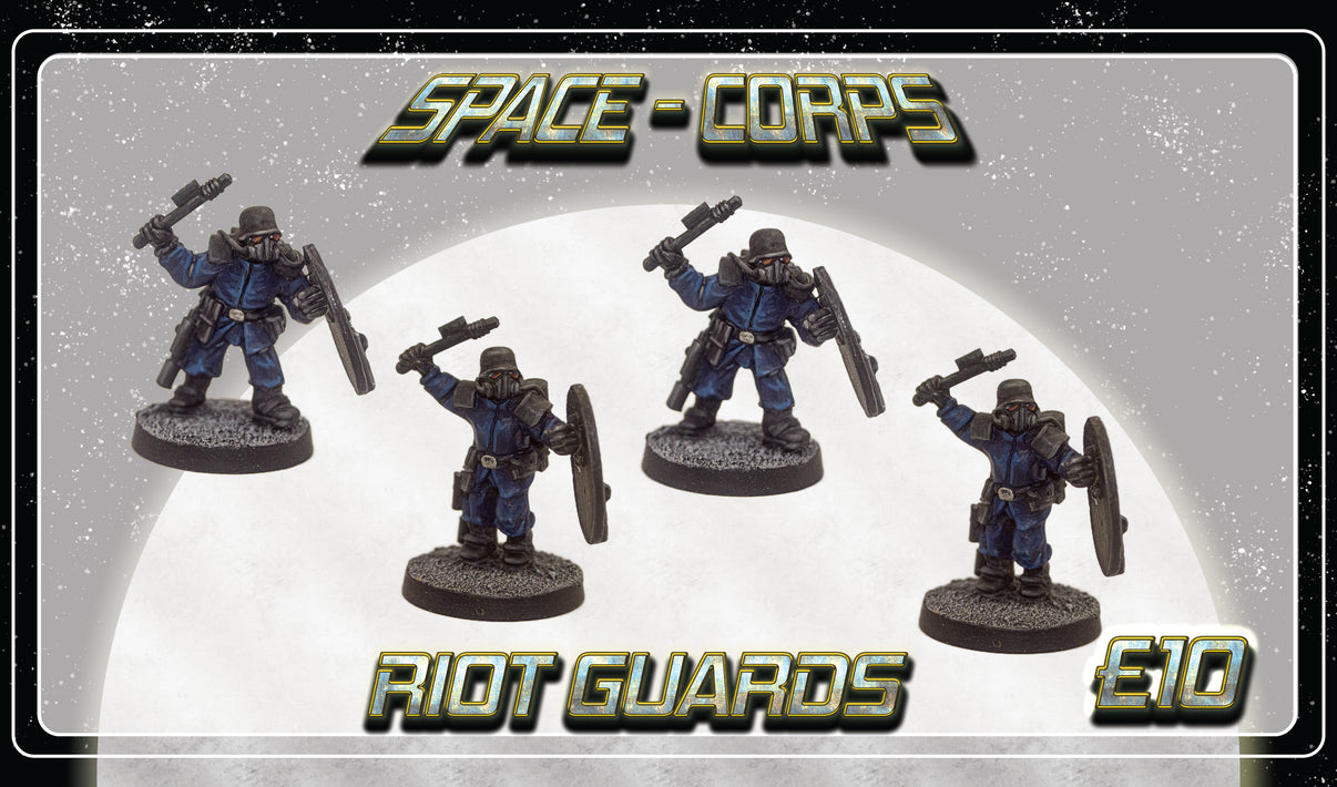 Space-Corps - Riot Guards – Warblade Miniatures