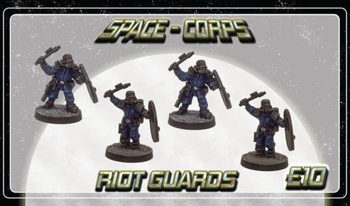 Space-Corps - Riot Guards – Warblade Miniatures
