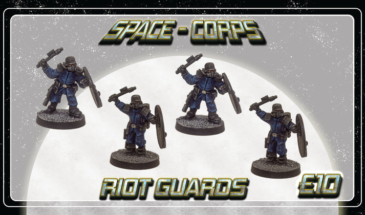 Space-Corps - Riot Guards – Warblade Miniatures
